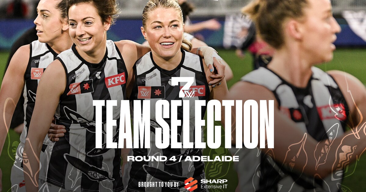 Team Selection: Round 4 v Adelaide