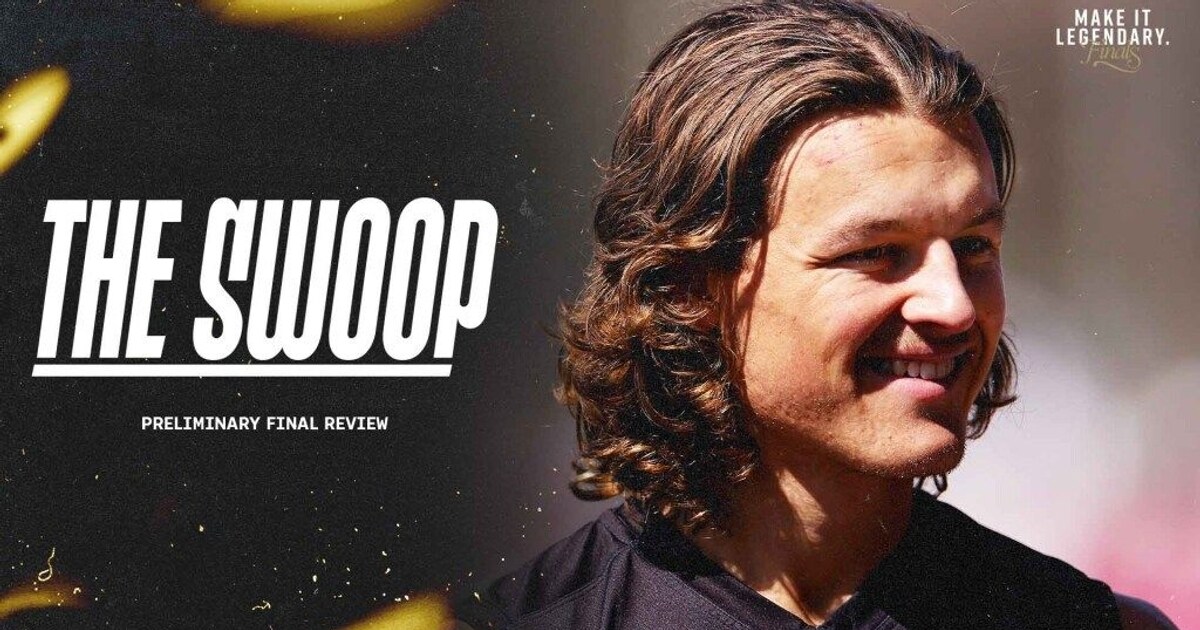 The Swoop: Preliminary Final Review
